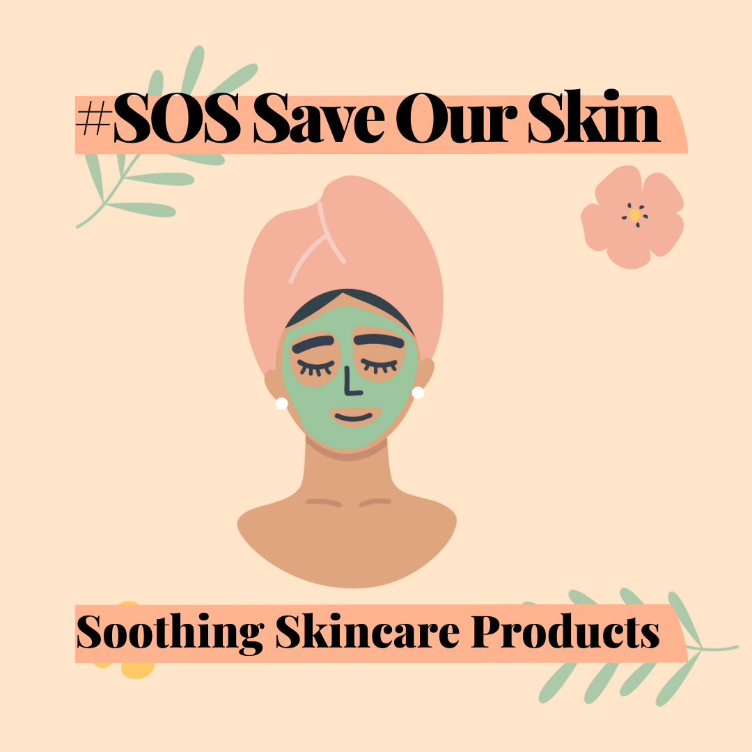#SOS Save Our Skin: Soothing Skincare Products - Picky Skincare Blog